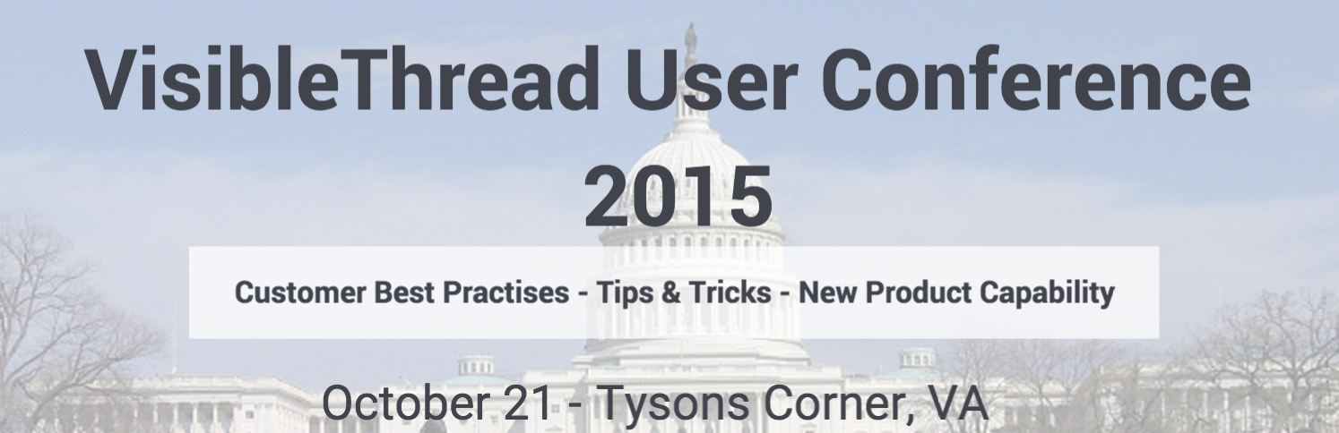 The VisibleThread 2015 User Conference | VisibleThread
