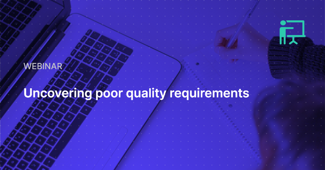 5 steps to uncovering poor quality requirements