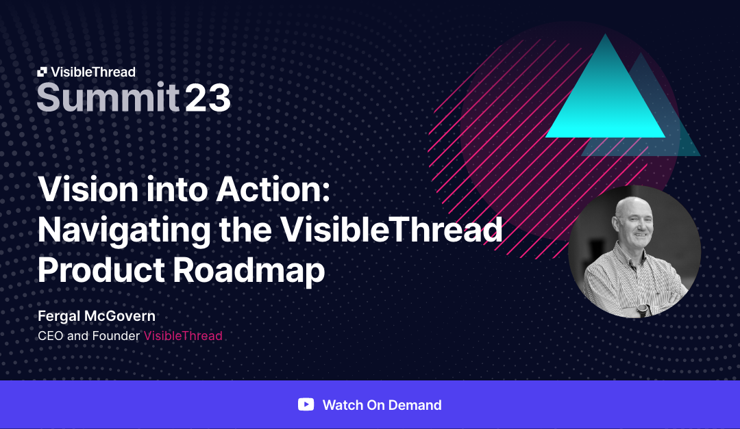 VisibleThread Product Roadmap