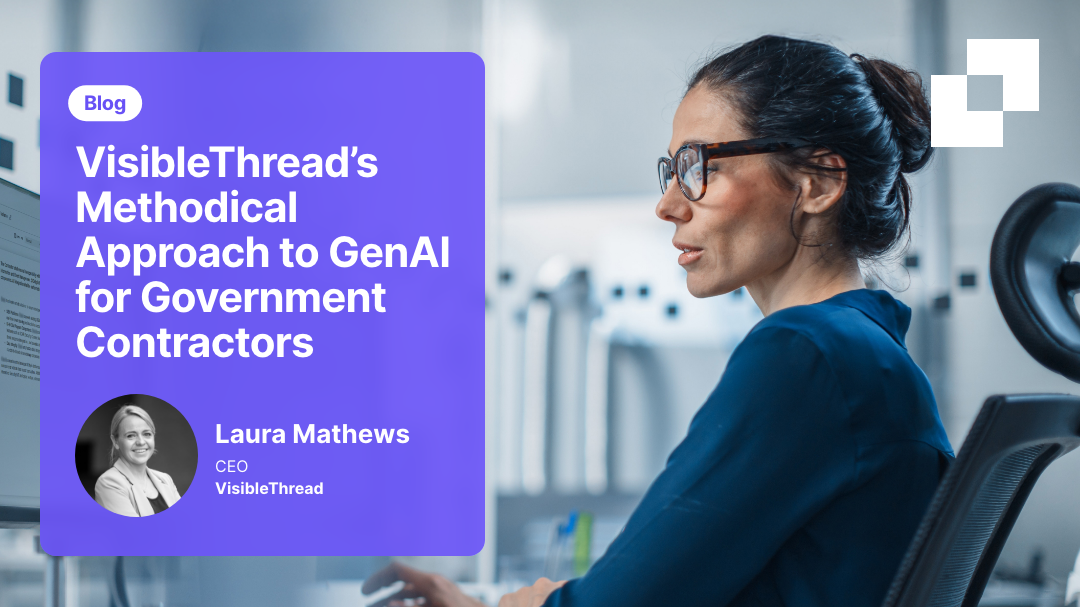 VisibleThread's Approach to GenAI for Government Contractors